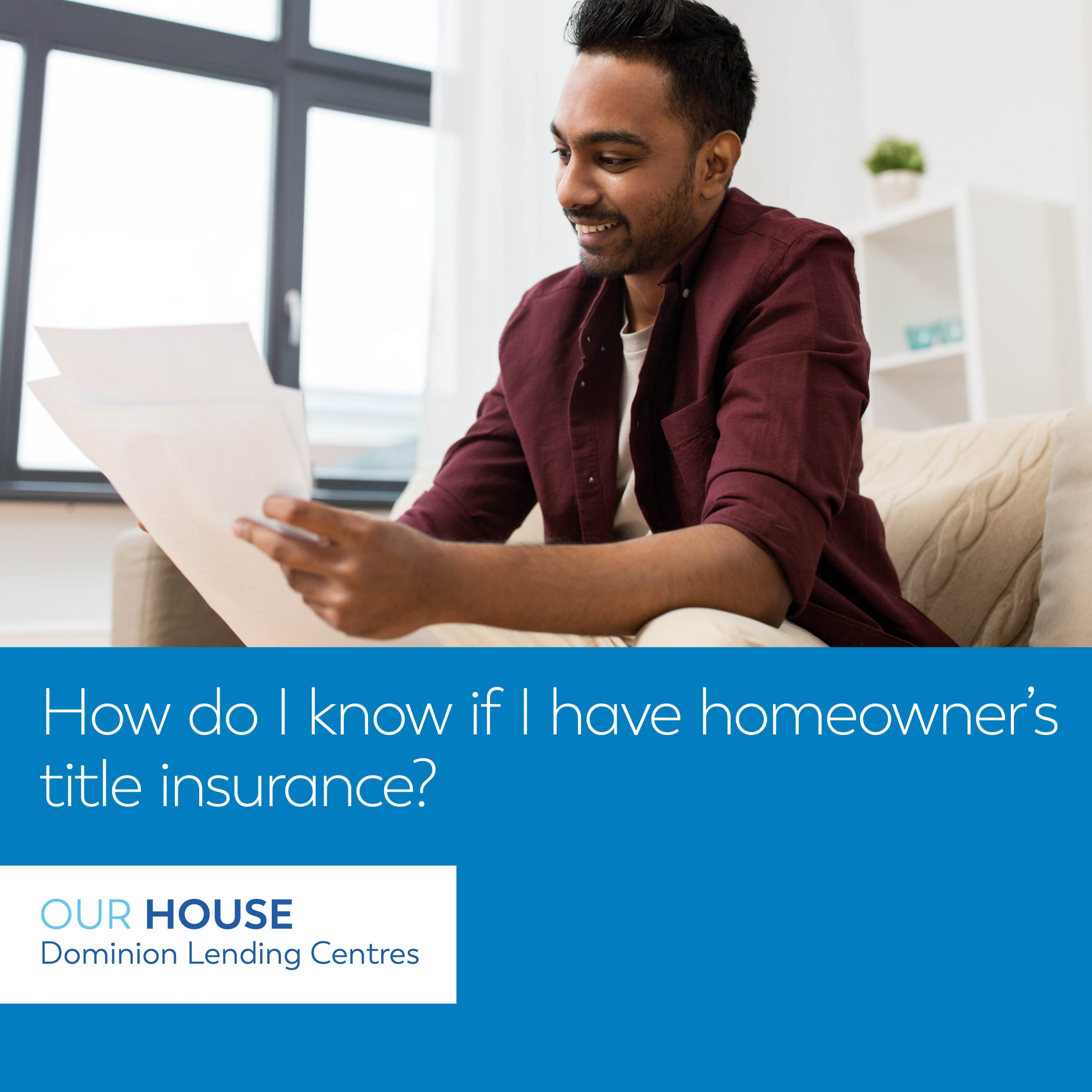 How Do I Know if I Have Homeowner’s Title Insurance? - Dominion Lending ...