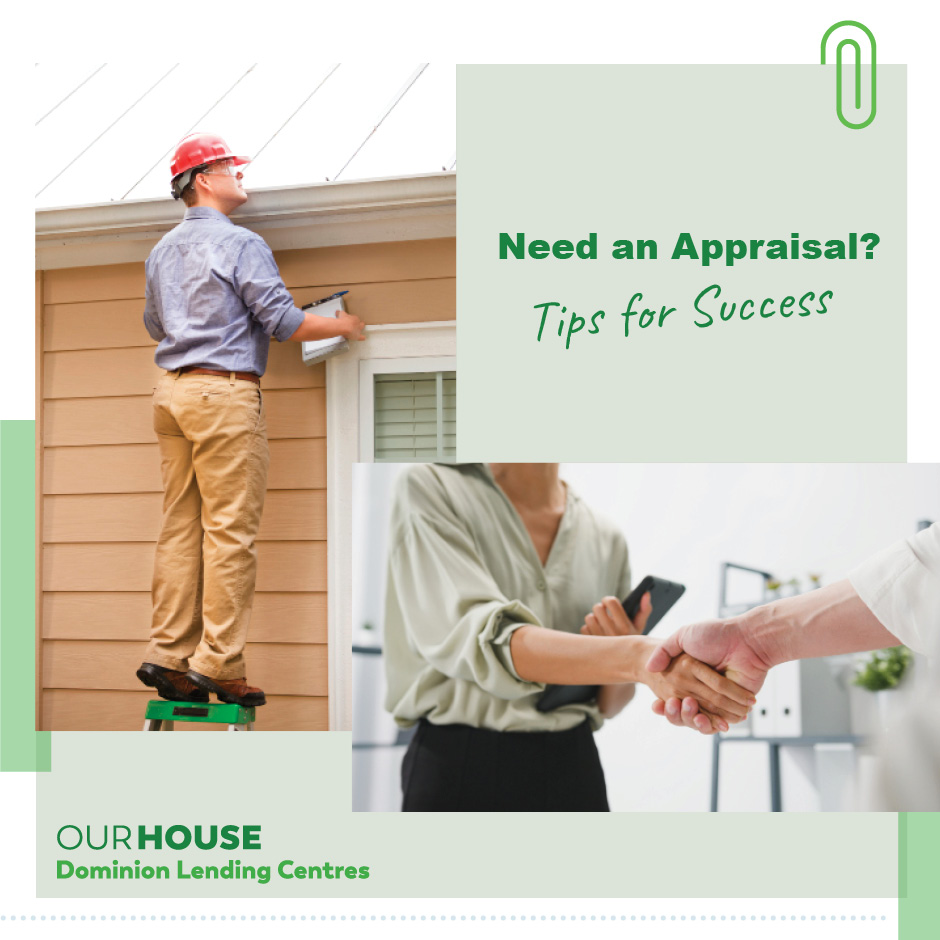 Need an Appraisal? Tips for Success - Dominion Lending Centres