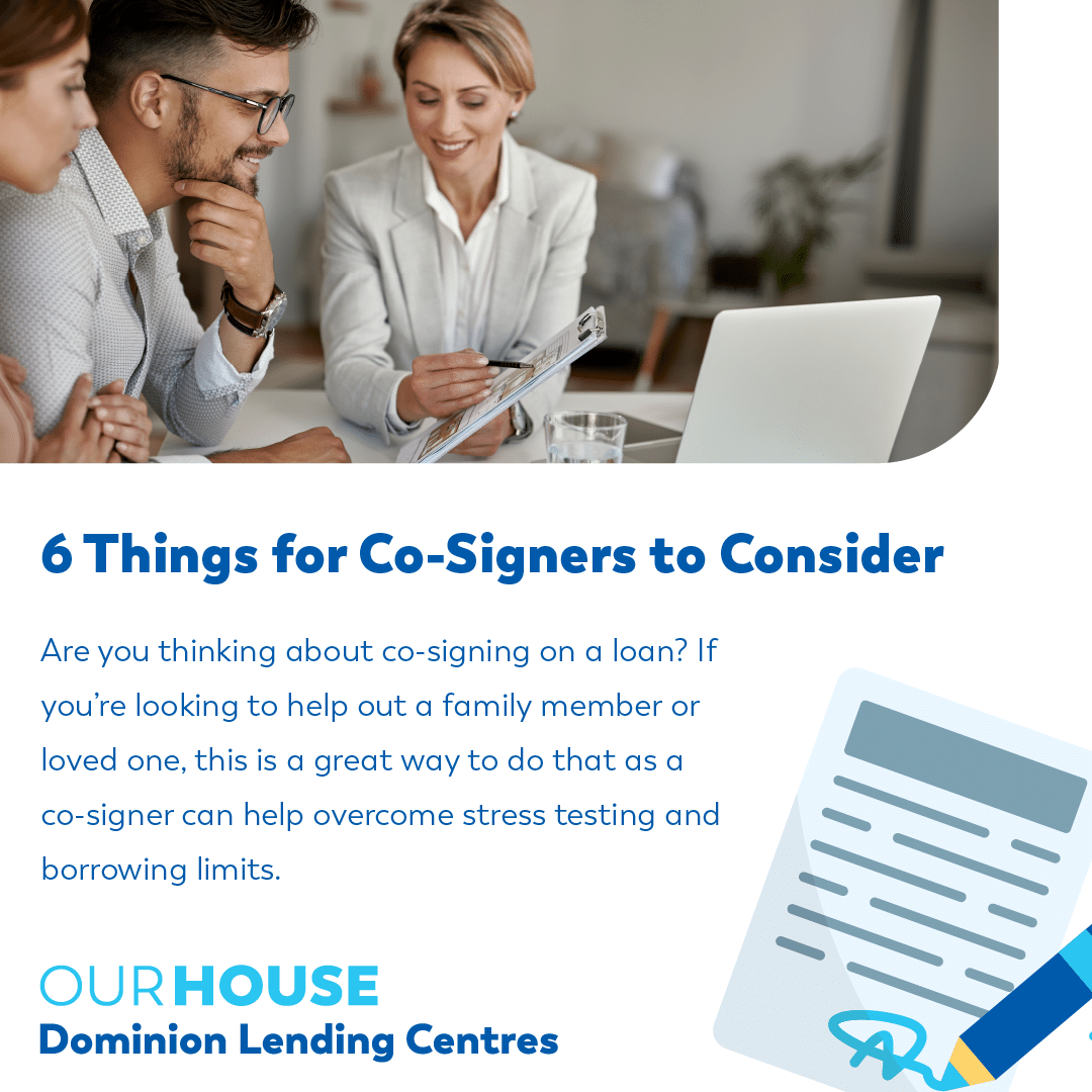 6 Things for Co-Signers to Consider - Dominion Lending Centres