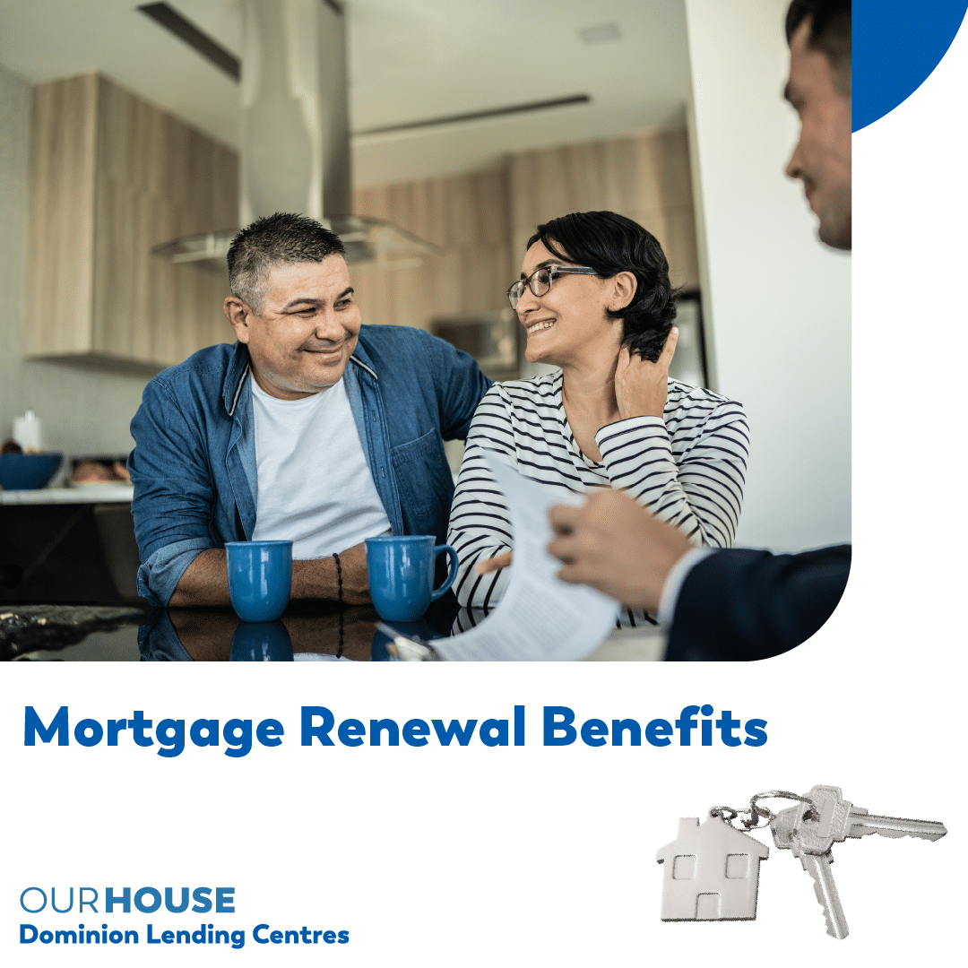 Mortgage Renewal Benefits - Dominion Lending Centres