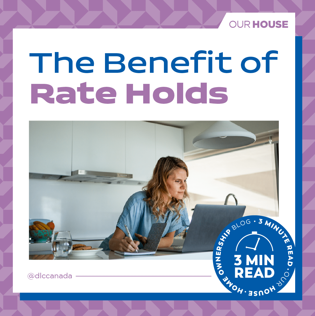 The Benefit of Rate Holds - Dominion Lending Centres